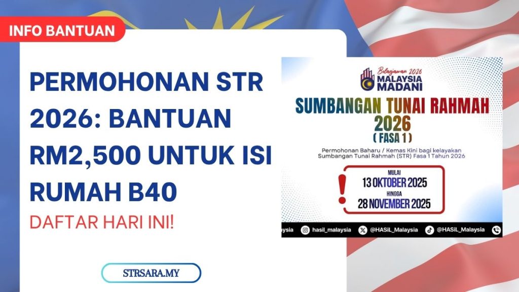 PERMOHONAN STR 2026: BANTUAN RM2,500 UNTUK ISI RUMAH B40 – DAFTAR HARI INI!