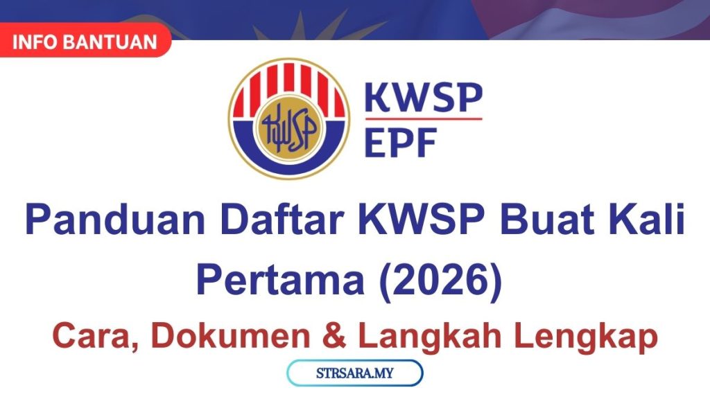 Panduan Daftar KWSP Buat Kali Pertama (2026) — Cara, Dokumen & Langkah ...