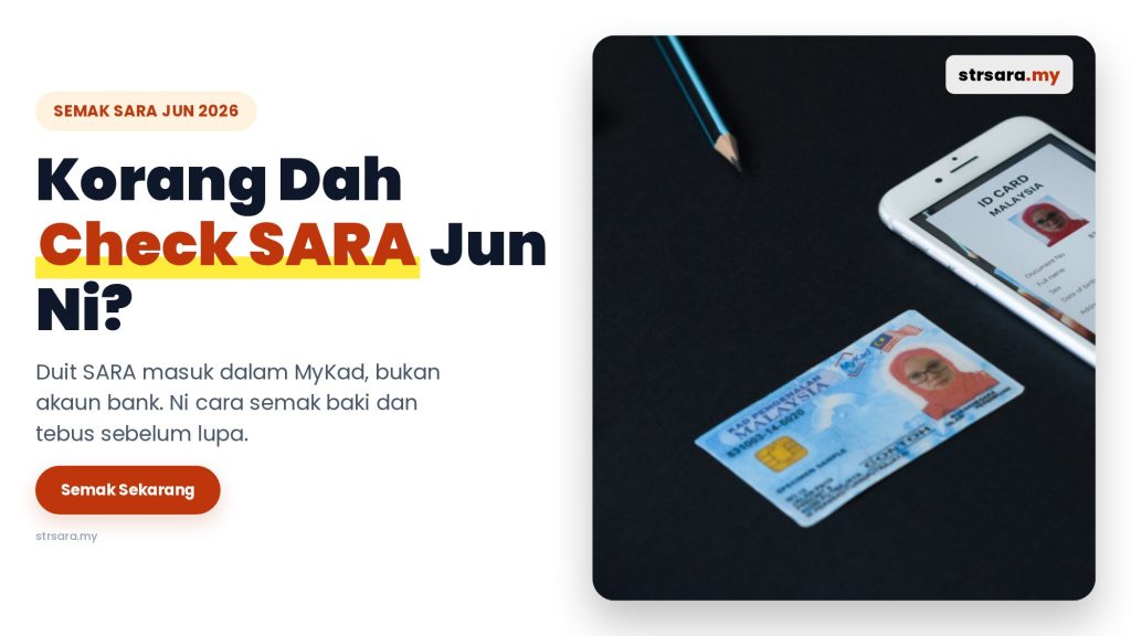 Korang Dah Check SARA Jun 2026? Cara Semak Baki & Tebus MyKad